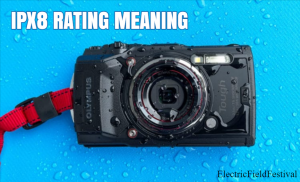 What Does IPX8 Waterproof Rating Meaning?
