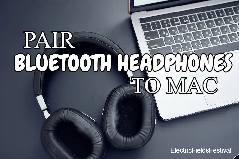 How To Connect Bluetooth Headphones To Mac? (Easy Guide!)